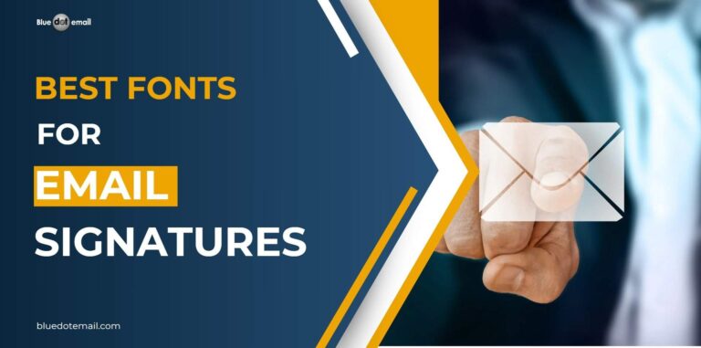 Best Fonts for Email Signatures: Stand Out in Every Inbox