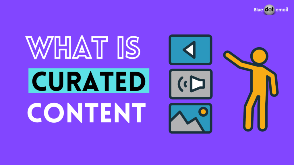 What is Curated Content? [Tips, Tools & Best Practices]